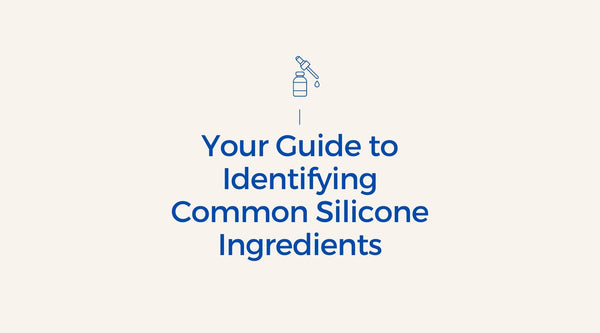 A Guide to Identifying Common Silicone Ingredients - MaoRadiance